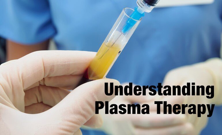 Understanding Plasma Therapy