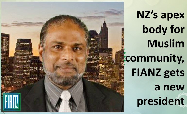 NZ’s apex body for Muslim community, FIANZ gets a new president