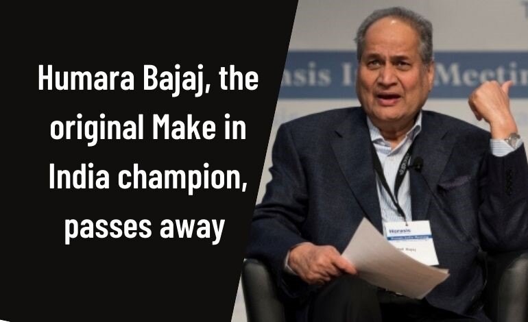 Humara Bajaj, the original Make in India champion, passes away