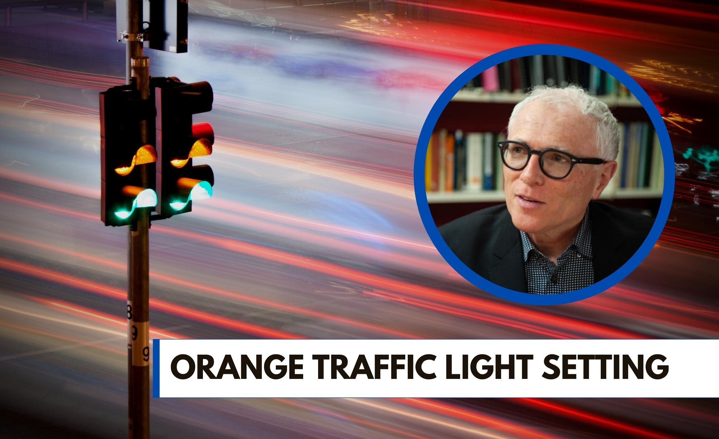 The orange traffic light setting should be tweaked
