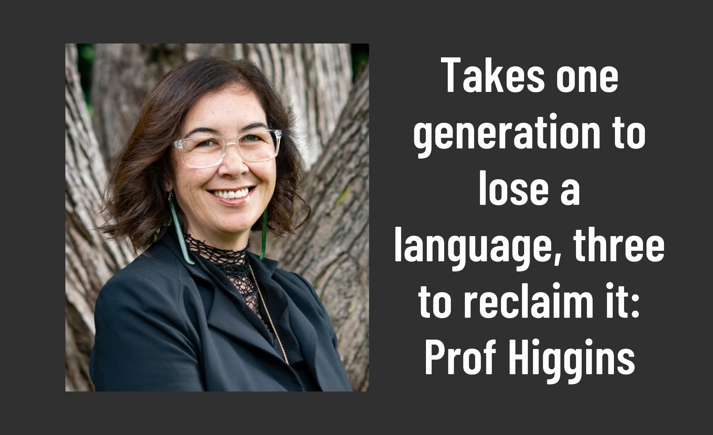 Language Loss and Revival: Prof Higgins on NZ’s Role